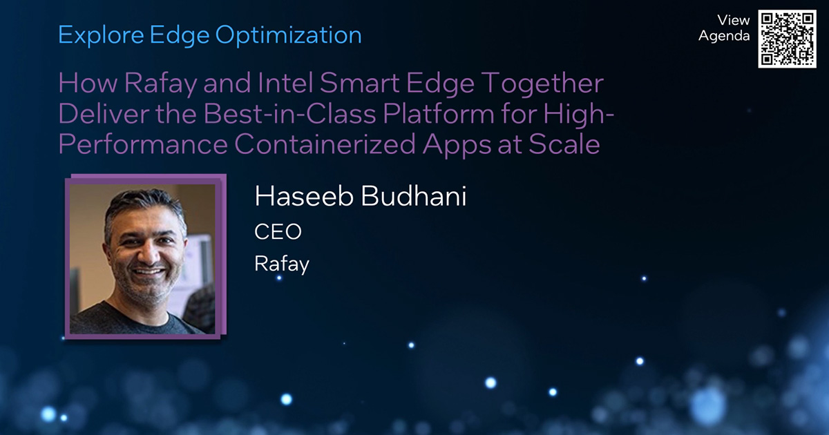 How Rafay and Intel Smart Edge Together Deliver The Best-In-Class ...